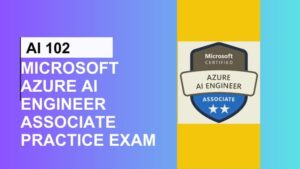 AI-102 Microsoft Azure AI Engineer Associate Exam - Free Courses with ...
