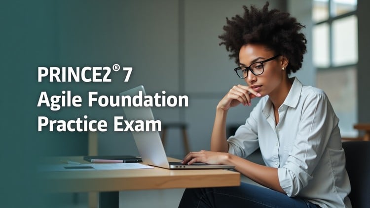 PRINCE2® 7 Agile Foundation Practice Exam - Free Courses with Certificates!
