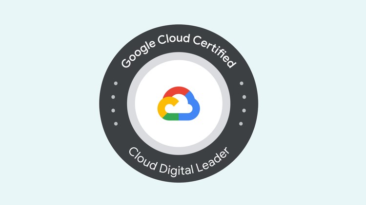 GCP CDL Google Cloud Digital Leader Practice Test Exam - Free Courses ...